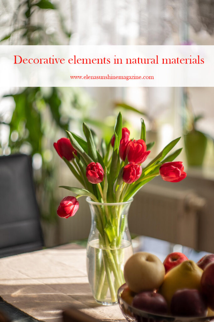 Decorative elements in natural materials - Elena Sunshine Magazine®