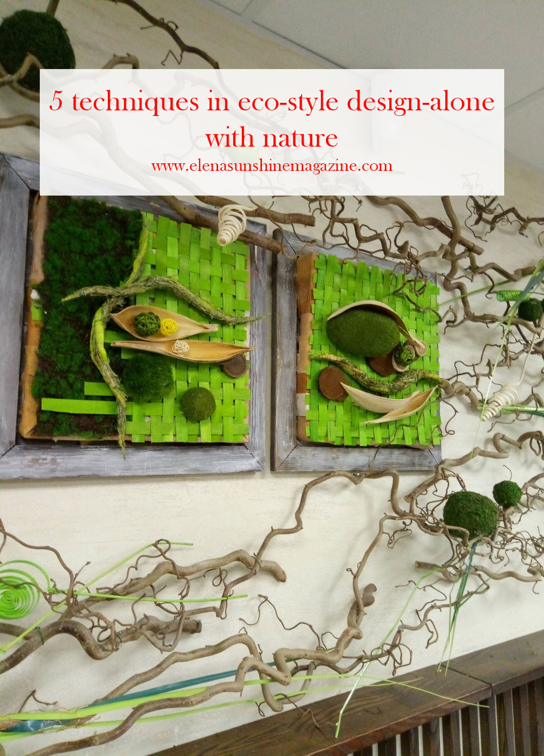 5 techniques in eco-style design-alone with nature - Elena Sunshine ...