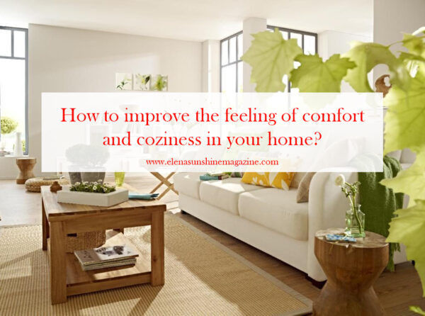 How to improve the feeling of comfort and coziness in your home ...