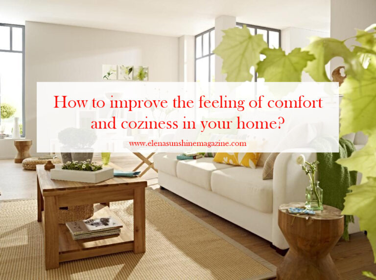 How to improve the feeling of comfort and coziness in your home ...
