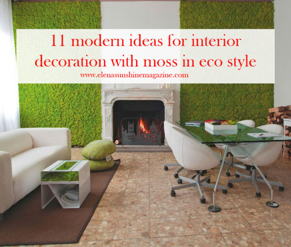 11 modern ideas for interior decoration with moss in eco style - Elena ...
