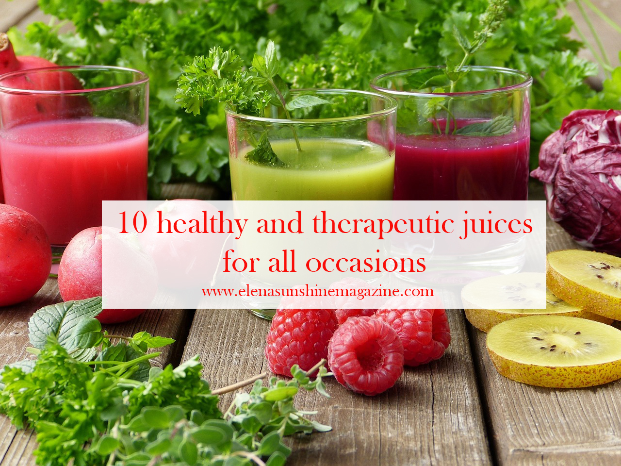 10 healthy and therapeutic juices for all occasions - Elena Sunshine ...