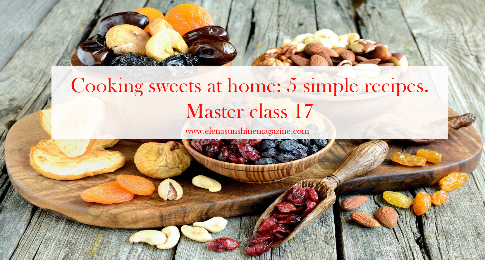 Cooking sweets at home: 5 simple recipes. Master class 17 - Elena ...