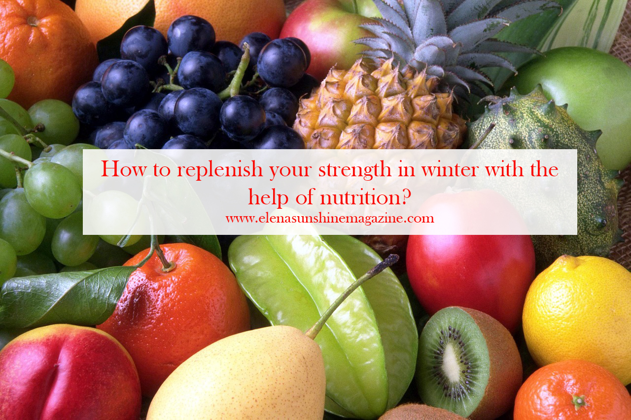 How to replenish your strength in winter with the help of nutrition ...