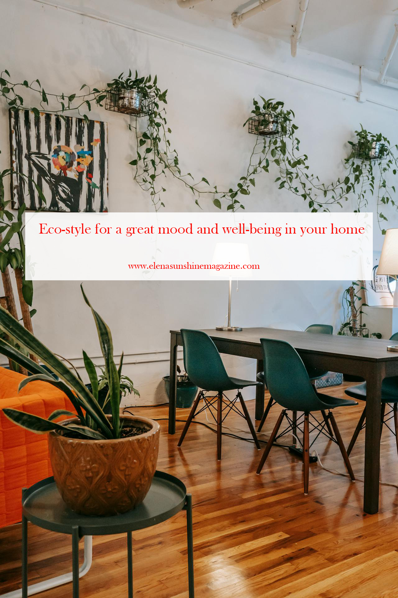 Eco-style for a great mood and well-being in your home - Elena Sunshine ...