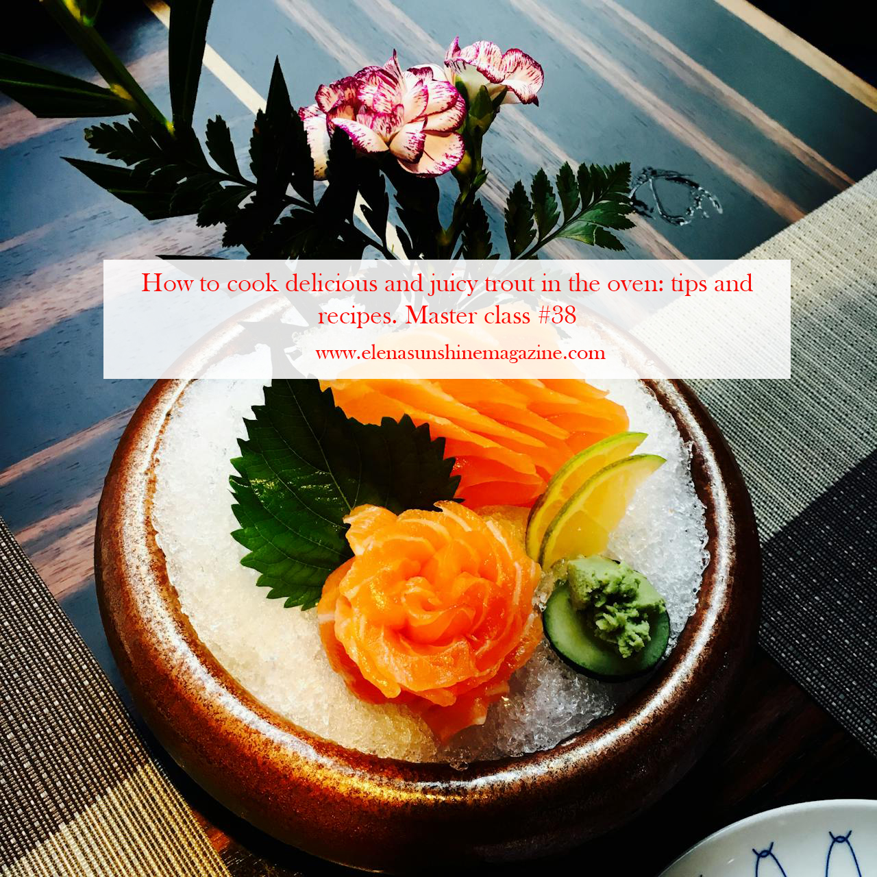 How to cook delicious and juicy trout in the oven. Master class #38 ...