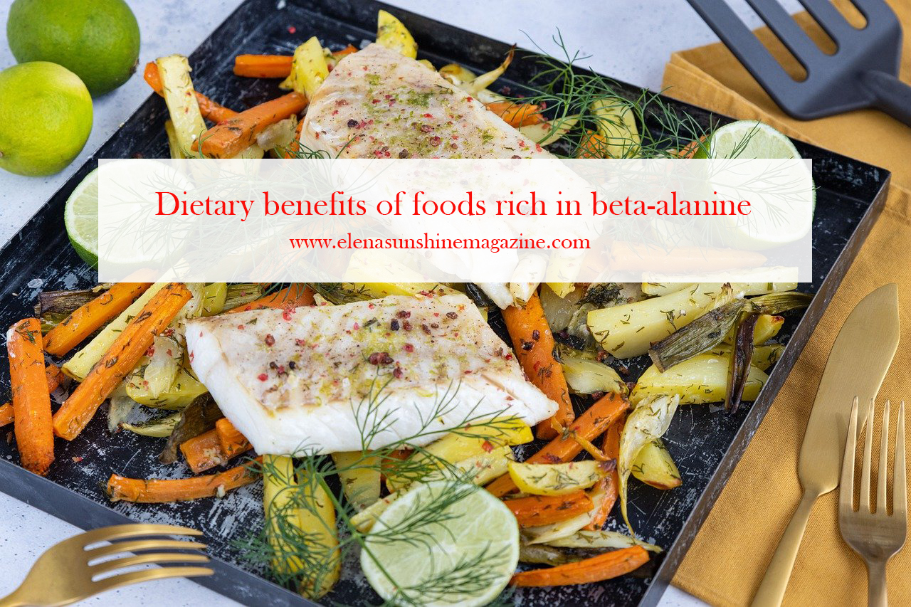 Dietary benefits of foods rich in beta-alanine - Elena Sunshine Magazine®