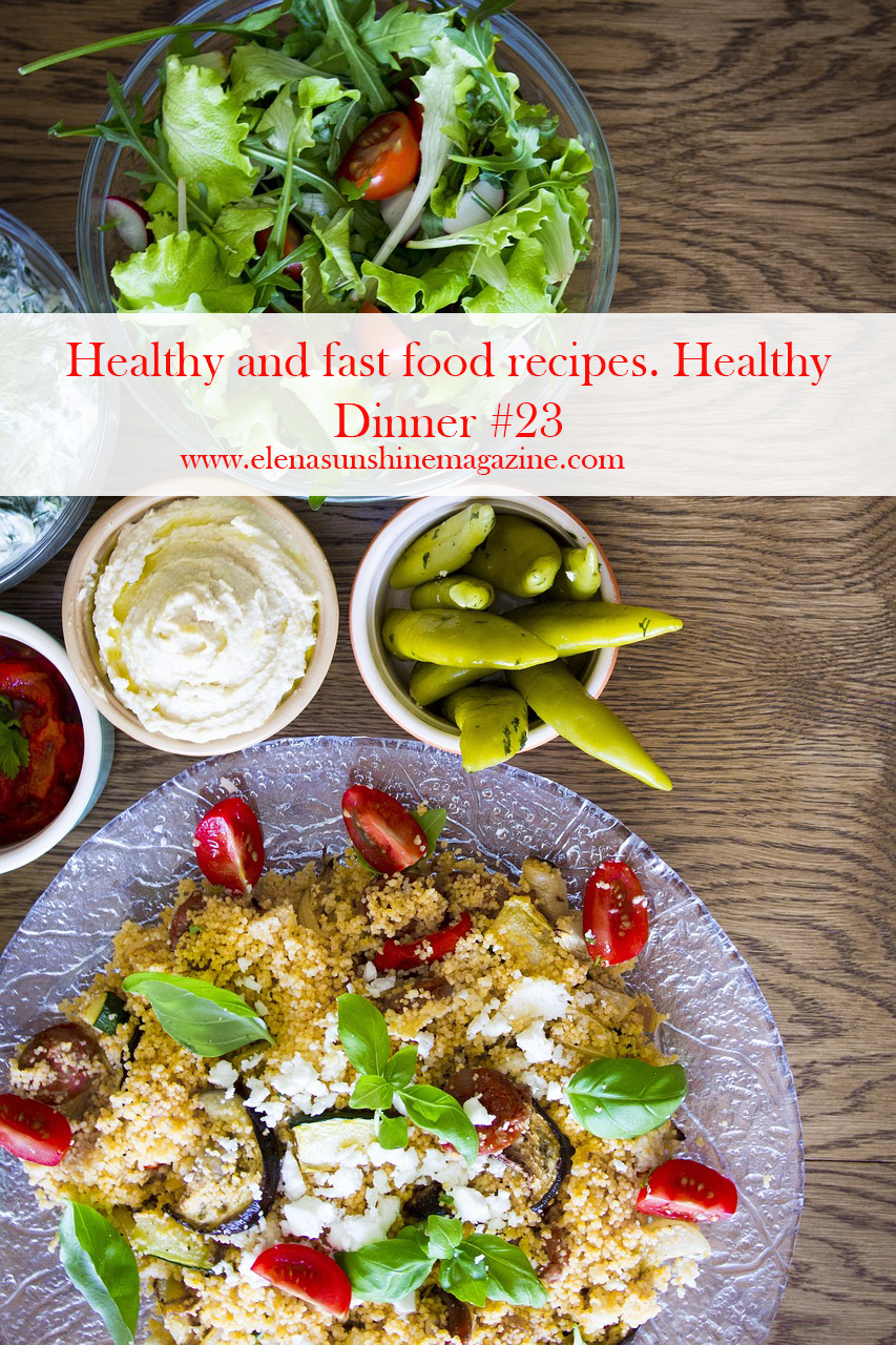 Healthy and fast food recipes. Healthy Dinner #23 - Elena Sunshine ...