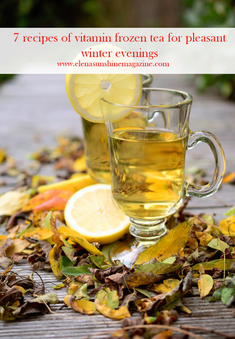 7 recipes of vitamin frozen tea for pleasant winter evenings - Elena ...